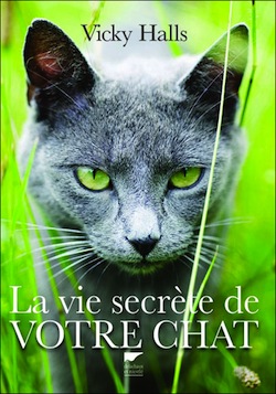 blog du relais du vert boisLA VIE SECRÈTE DE VOTRE CHAT
